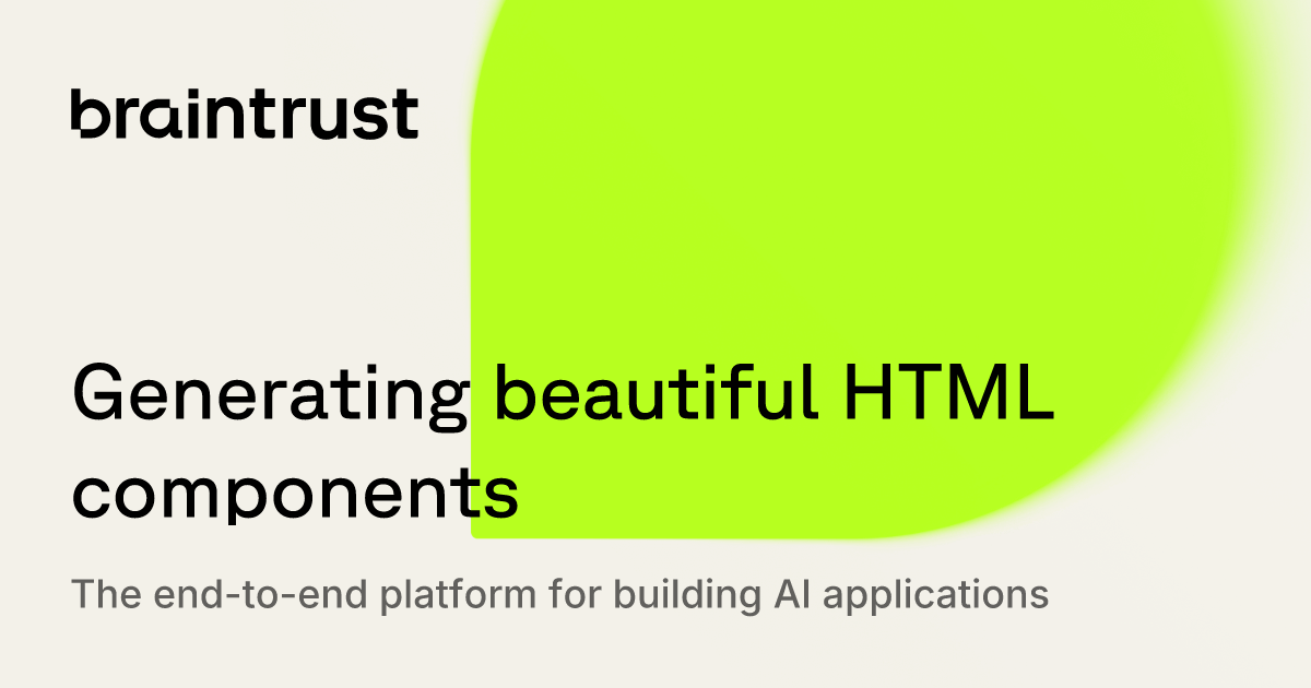 Generating beautiful HTML components - Docs - Braintrust